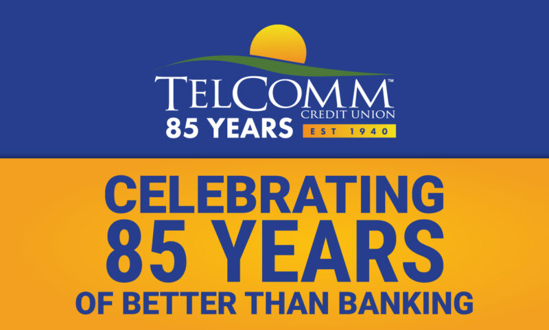 TelComm Credit Union — Better Than Banking